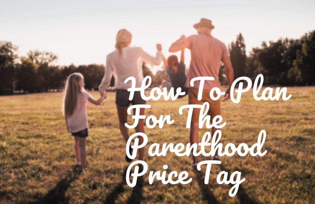 How To Plan For The Parenthood Price Tag | Haas Financial Group