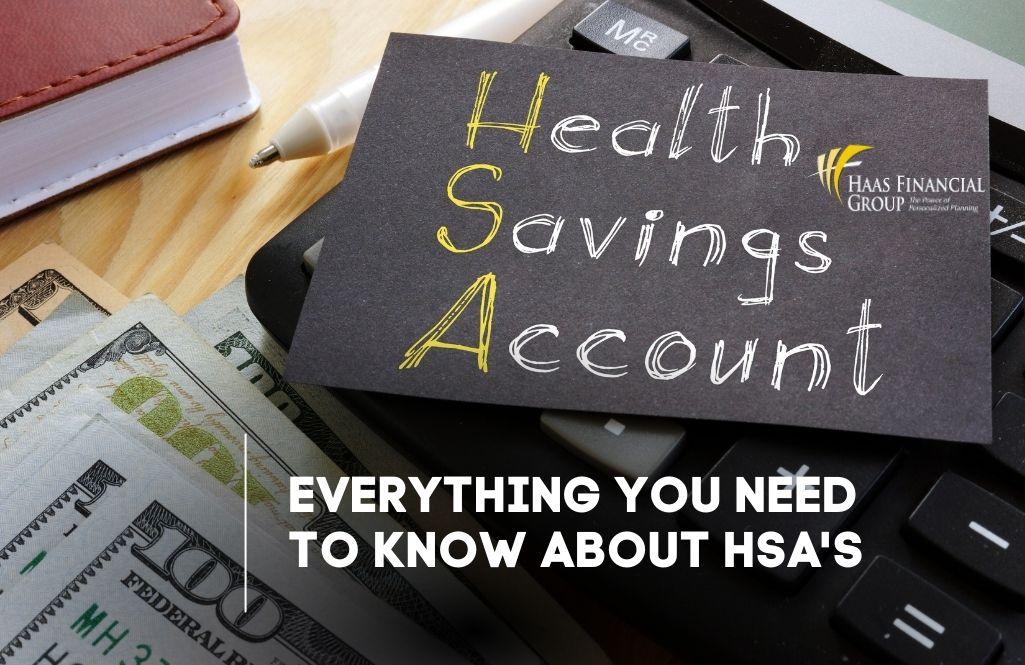 Everything You Need To Know About HSA's | Haas Financial Group