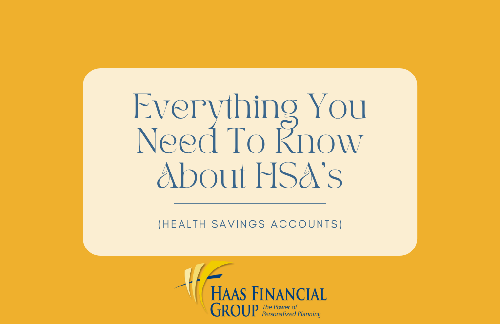 Everything You Need To Know About HSA's | Haas Financial Group