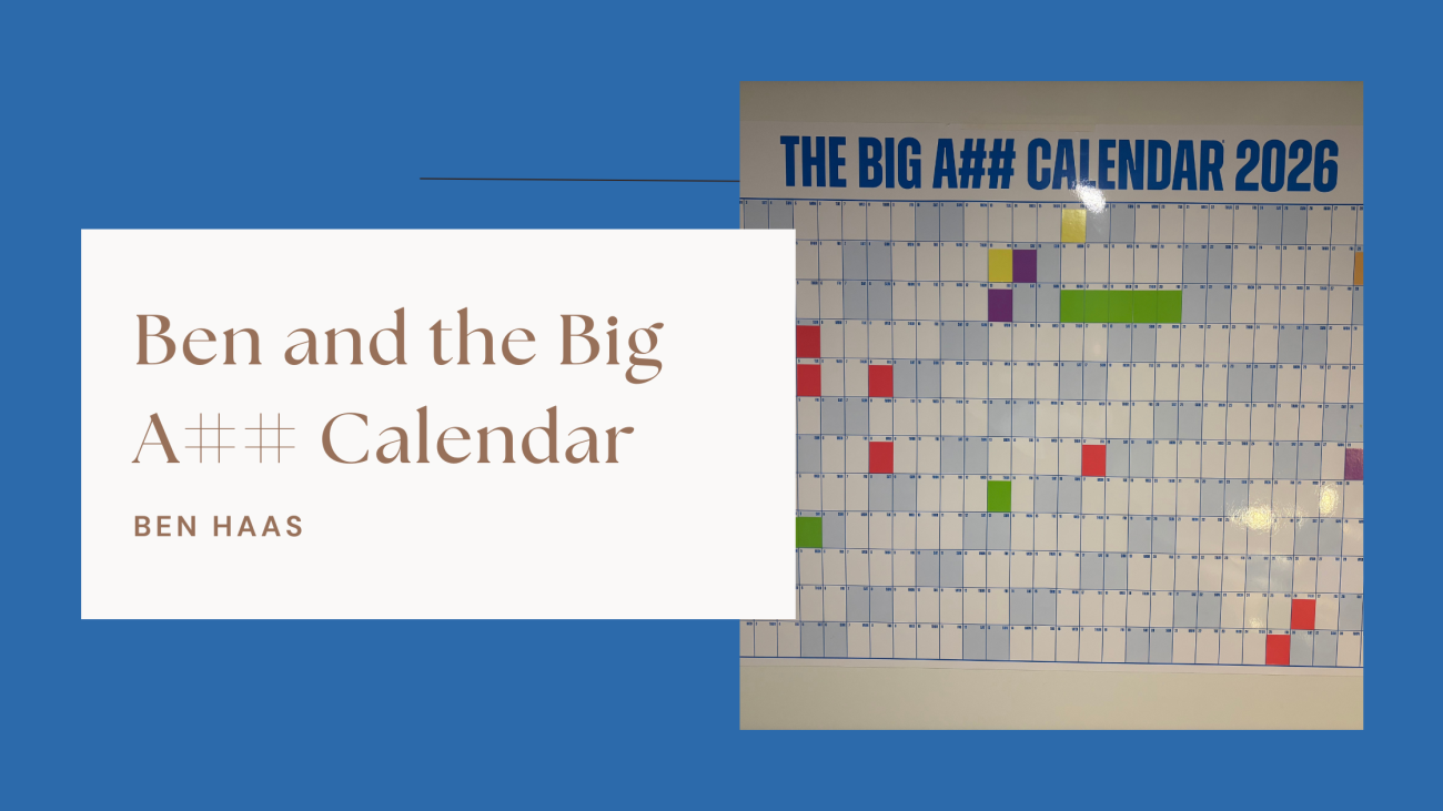 Ben and the Big A## Calendar | Haas Financial Group